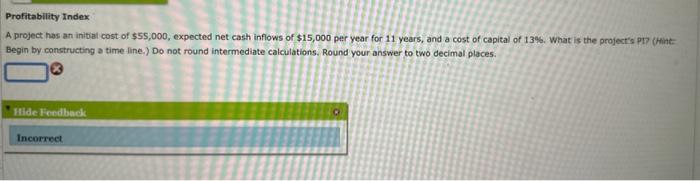Solved Profitability Index A project has an initial cost of | Chegg.com