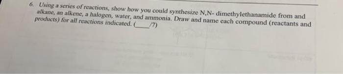 Solved 6. Using a series of reactions, show how you could | Chegg.com