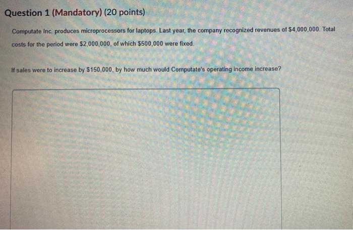 Solved Question 1 (Mandatory) (20 points) Computate Inc. | Chegg.com