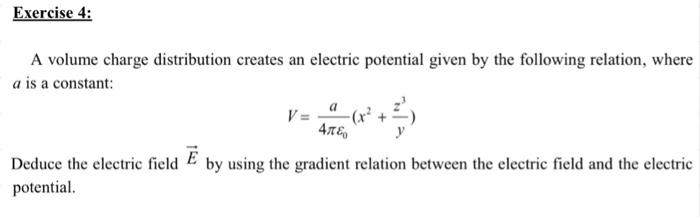 Solved Exercise 4: A volume charge distribution creates an | Chegg.com