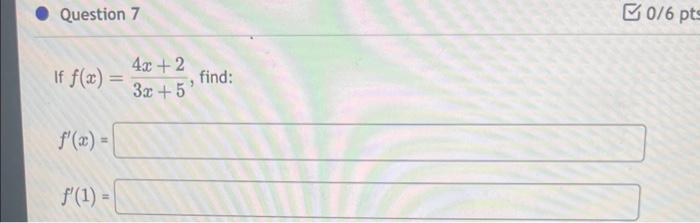 Solved If f(x)=3x+54x+2 f′(x)= f′(1 | Chegg.com