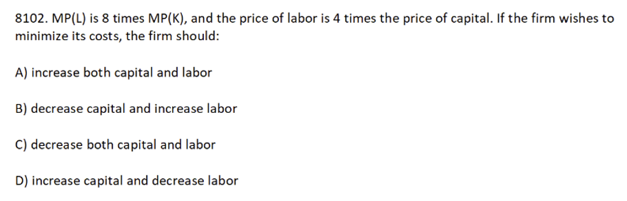 Solved MP(L) ﻿is 8 ﻿times MP(K), ﻿and the price of labor is | Chegg.com
