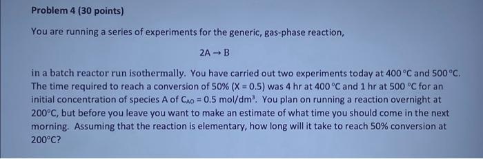 Solved Problem 4 (30 points) You are running a series of | Chegg.com