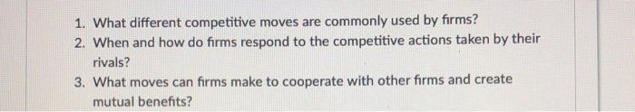 Solved 1. What different competitive moves are commonly used | Chegg.com