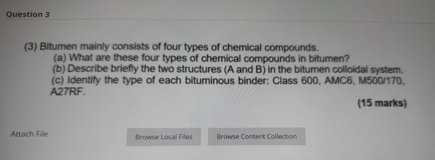 Solved Question 3 (3) Bitumen mainly consists of four types | Chegg.com