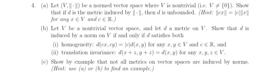 Solved 4. (a) Let (V,∥⋅∥) be a normed vector space where V | Chegg.com
