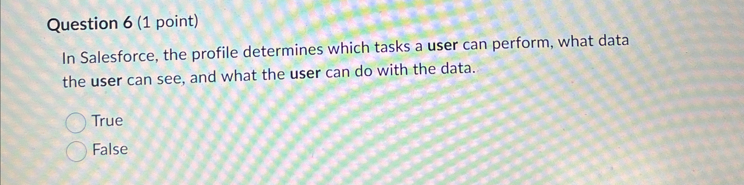 Solved Question 6 (1 ﻿point)In Salesforce, the profile | Chegg.com
