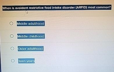Solved When is avoidant restrictive food intake disorder | Chegg.com