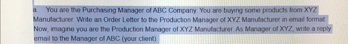 a. You are the Purchasing Manager of ABC Company. You | Chegg.com