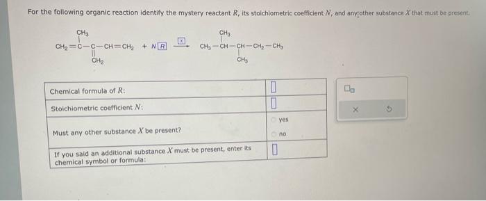 Solved For the following organic reaction identify the | Chegg.com