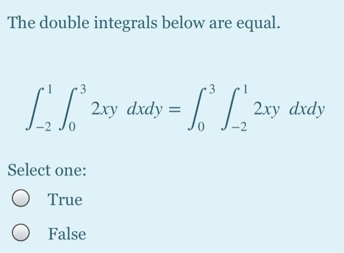 Solved The double integrals below are equal. 3 1 2xy dxdy = | Chegg.com