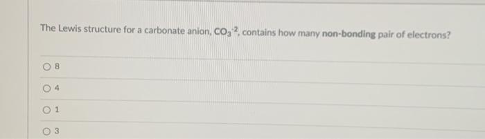 Solved the lewis structure for a carbonate anion, CO3^-2, | Chegg.com
