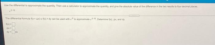 Solved Use the differential to approximate the quantity. The | Chegg.com