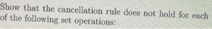Solved Show that the cancellation rule does not hold for | Chegg.com