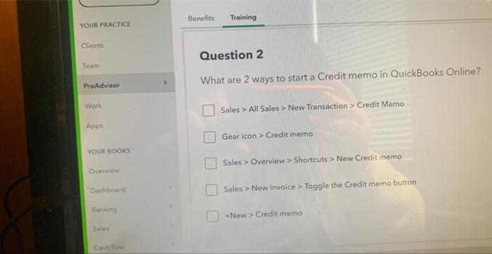 Solved What are 2 ways to start a Credit memo in QuickBooks | Chegg.com
