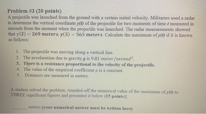 Solved Problem #3 (20 points) A projectile was launched from | Chegg.com