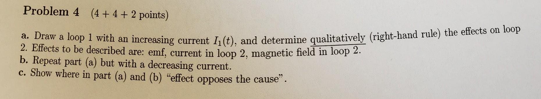 Solved Problem 4 (4 + 4 + 2 points) a. Draw a loop 1 with an | Chegg.com