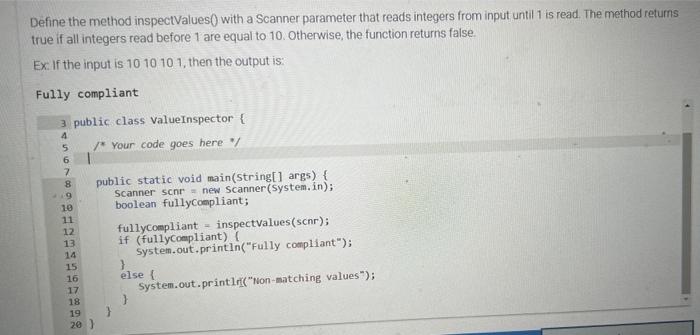 Solved Define the method inspectValues0 with a Scanner | Chegg.com Solved Define the method inspectValues0 with a Scanner | Chegg.com