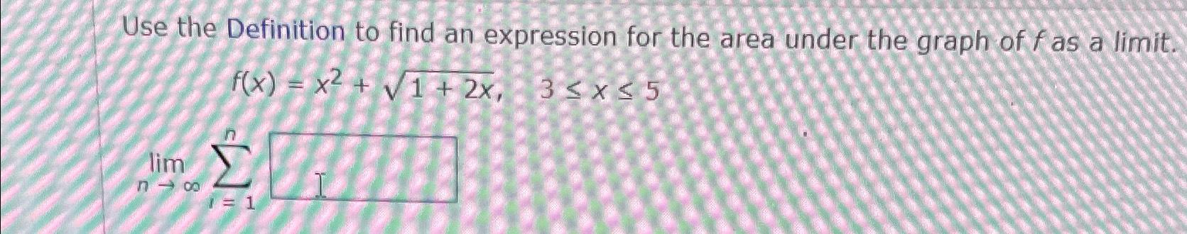 Solved Use the Definition to find an expression for the area | Chegg.com