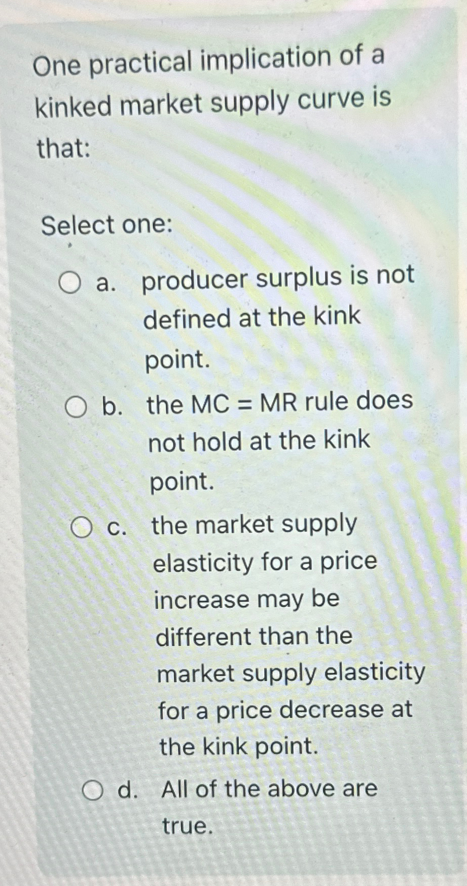 Solved One practical implication of a kinked market supply | Chegg.com
