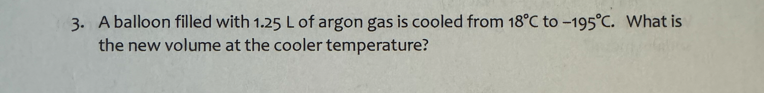 Solved A balloon filled with 1.25 ﻿L of argon gas is cooled | Chegg.com