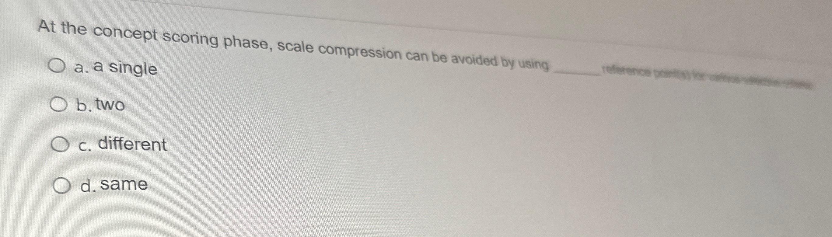 Solved At the concept scoring phase, scale compression can | Chegg.com
