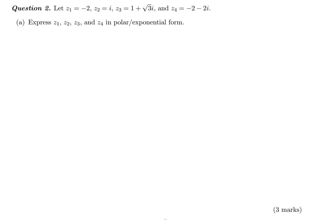 Solved Question 2. Let z1=−2,z2=i,z3=1+3i, and z4=−2−2i. (a) | Chegg.com
