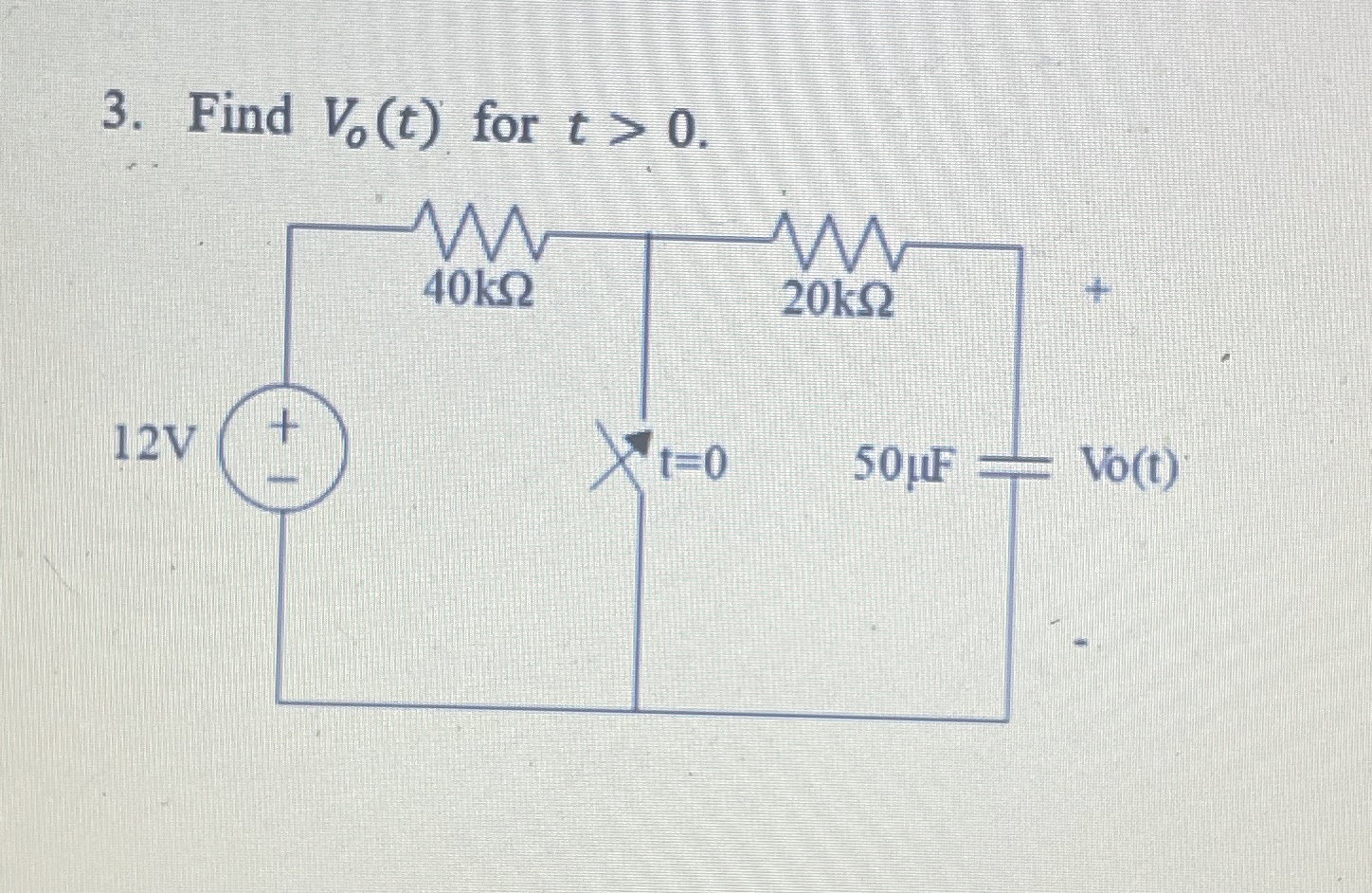 Solved Find V0(t) ﻿for t>0.The final answer should equal | Chegg.com