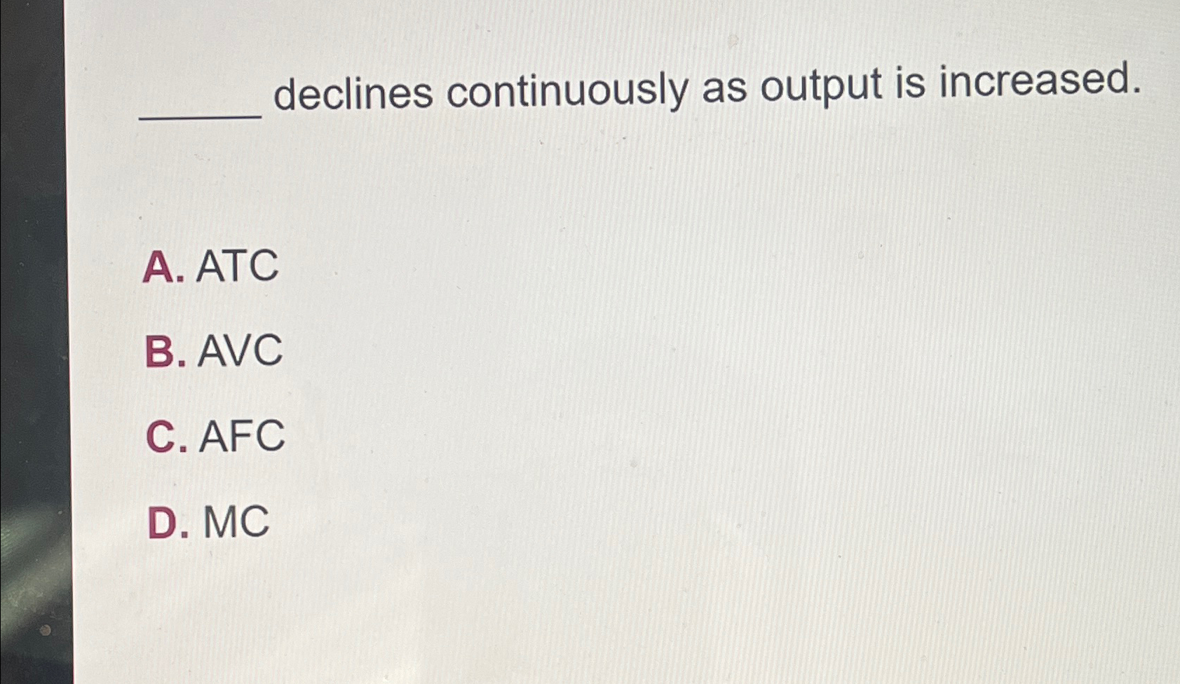 Solved declines continuously as output is increased.A. | Chegg.com