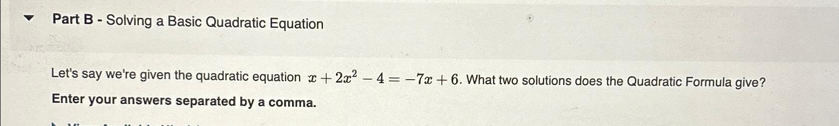 Solved Part B - ﻿Solving a Basic Quadratic EquationLet's say | Chegg.com