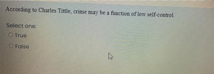 Solved According to Charles Tittle, crime may be a function | Chegg.com