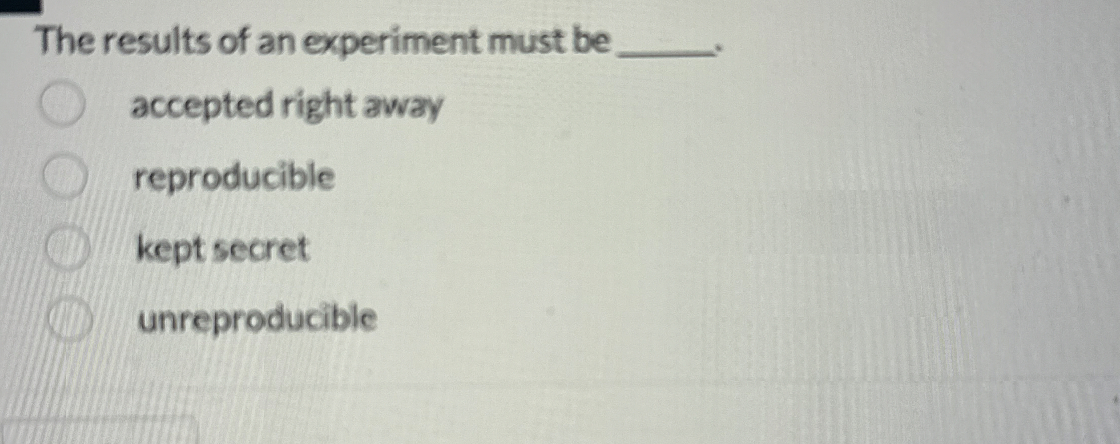 Solved The results of an experiment must be q,accepted right | Chegg.com