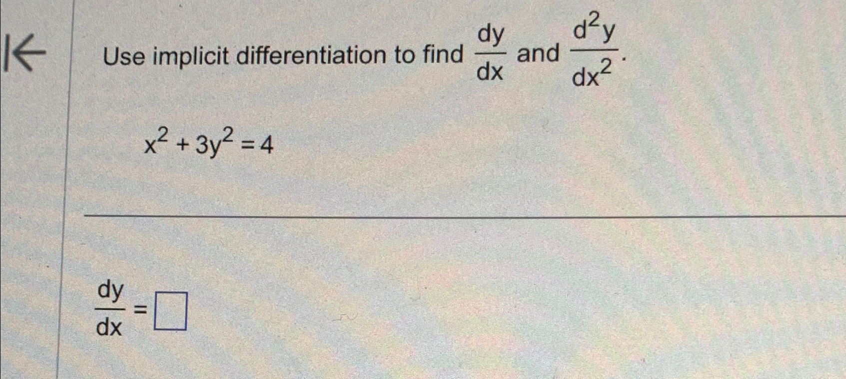 Solved Use implicit differentiation to find dydx ﻿and | Chegg.com