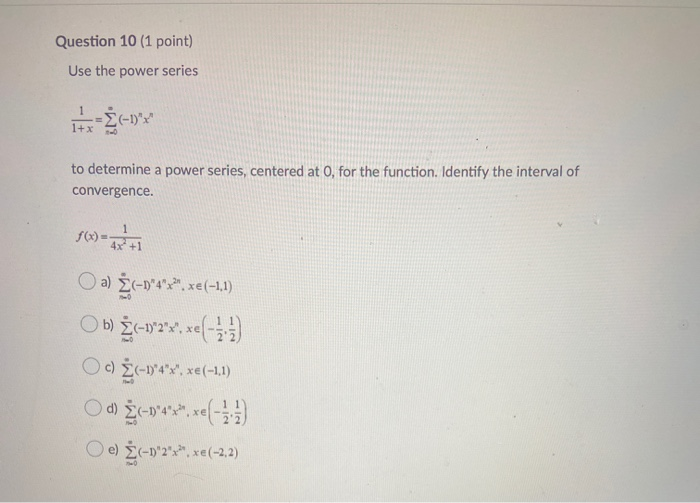 Solved Question 10 1 Point Use The Power Series 1 1 X To