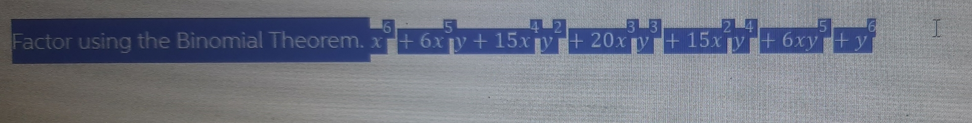 Solved Factor using the Binomial Theorem. | Chegg.com