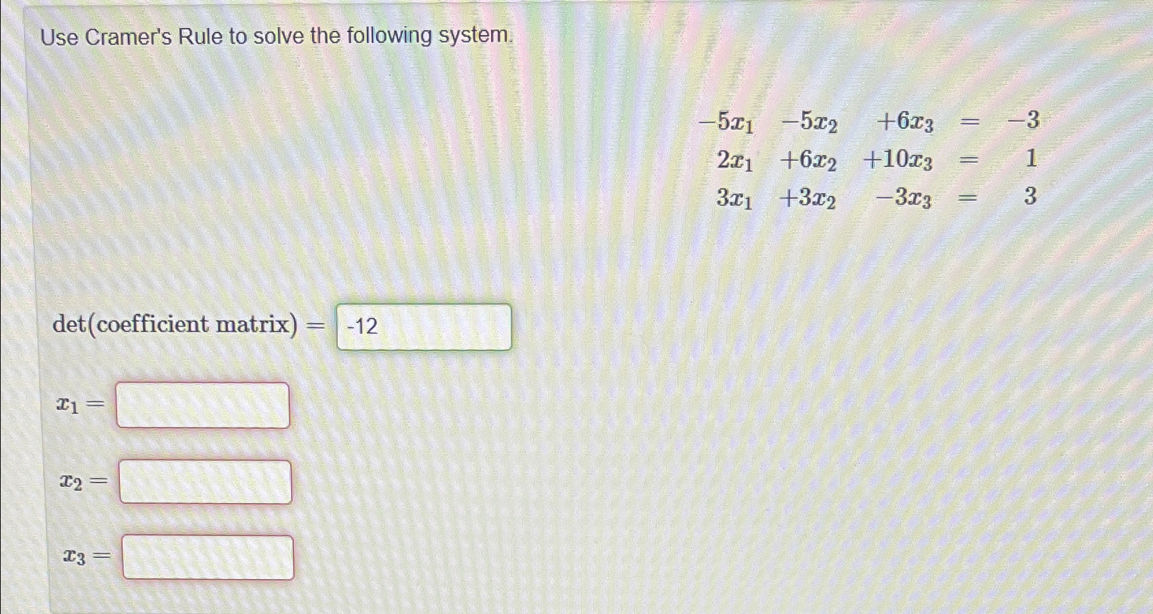 Solved Use Cramer's Rule to solve the following | Chegg.com