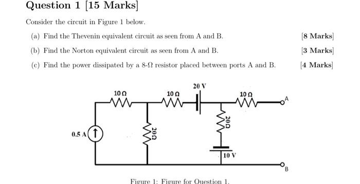Solved Question 1 [15 Marks] Consider the circuit in Figure | Chegg.com