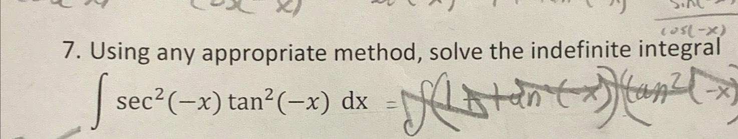 Solved Using any appropriate method, solve the indefinite | Chegg.com