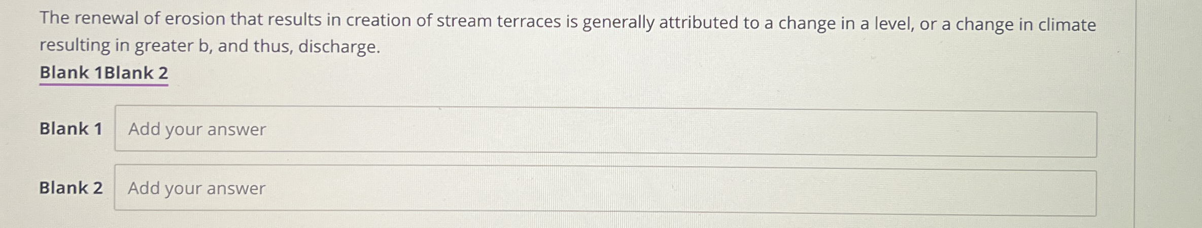 Solved The renewal of erosion that results in creation of | Chegg.com