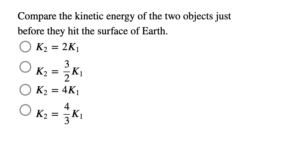 Solved Compare the kinetic energy of ﻿the two objects | Chegg.com