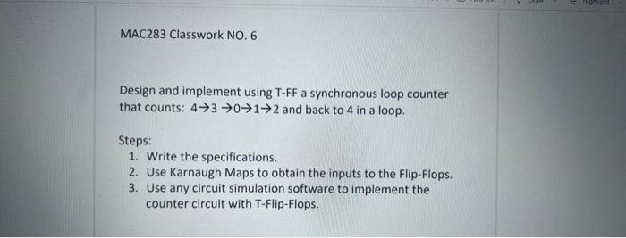 Solved Design And Implement Using T Ff A Synchronous Loop 2296