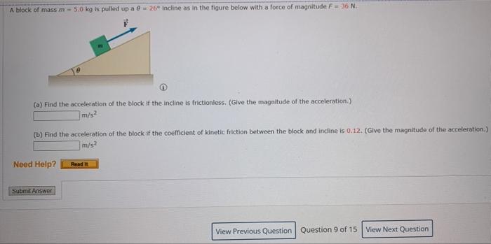 Solved A block of mass m 5.0 kg is pulled up a 8 26° incline | Chegg.com