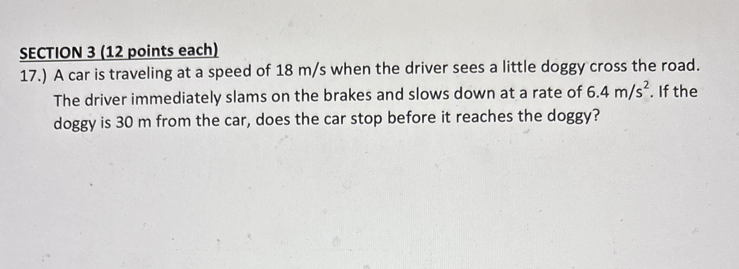Solved SECTION 3 ( 12 ﻿points each)17.) ﻿A car is traveling | Chegg.com