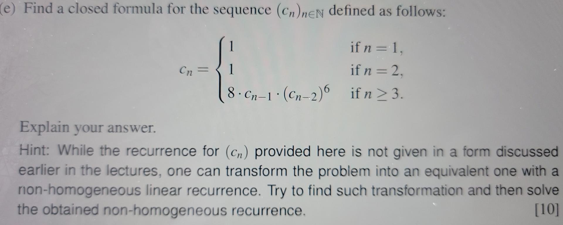 Solved (e) Find a closed formula for the sequence (Cn)neN | Chegg.com