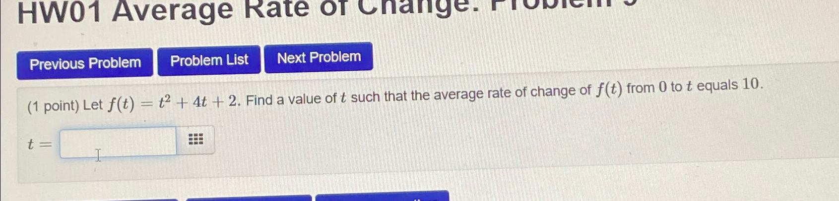 Solved HW01 ﻿Average Rate or Cnanige.(1 ﻿point) ﻿Let | Chegg.com