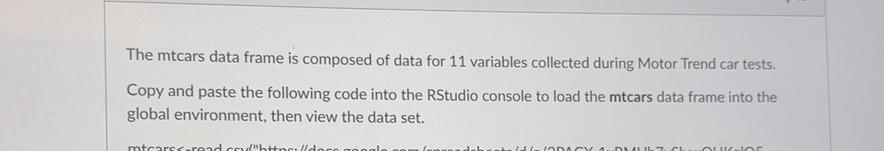 Solved The mtcars data frame is composed of data for 11 | Chegg.com