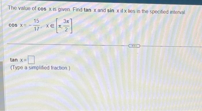 Solved The value of cosx is given. Find tanx and sinx if x | Chegg.com