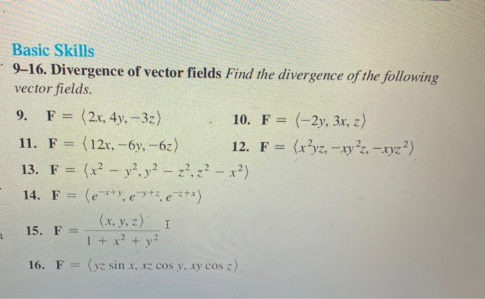 Solved Basic Skills 9–16. Divergence of vector fields Find | Chegg.com