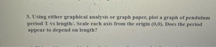 Solved 3. Using either graphical analysis or graph paper, | Chegg.com