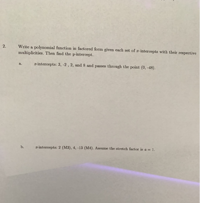 Solved 2. Write a polynomial function in factored form given | Chegg.com